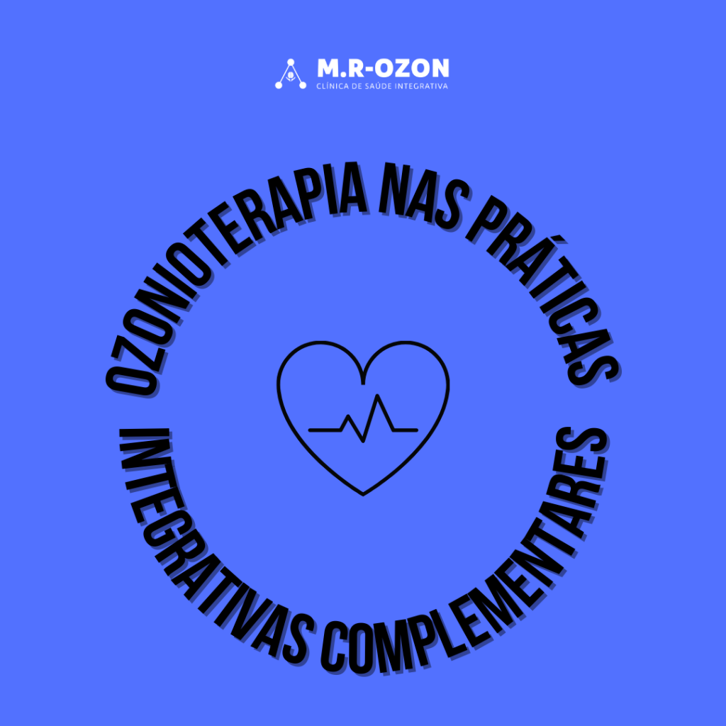 Ozonioterapia nas práticas integrativas complementares. – M.R-OZON